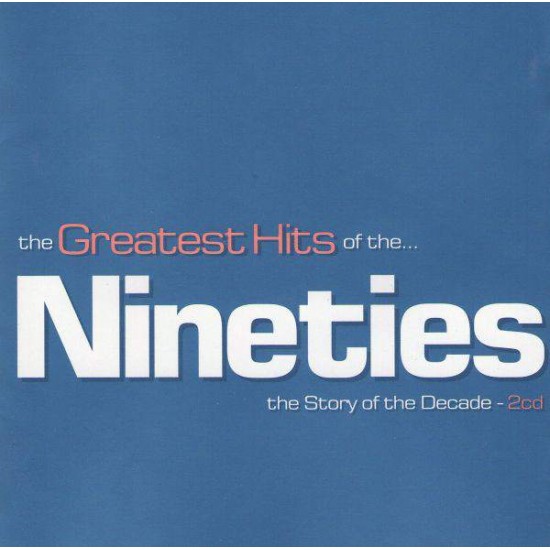 The Greatest Hits Of The Nineties (2xCD)